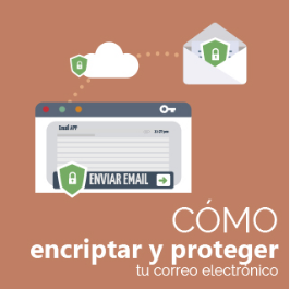 Cómo encriptar y proteger tu correo electrónico | INCIBE | INCIBE